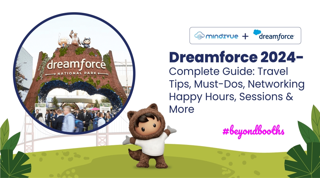 Dreamforce 2024- Complete Guide: Travel Tips, Must-Dos, Networking Happy Hours, & More | mindZvue